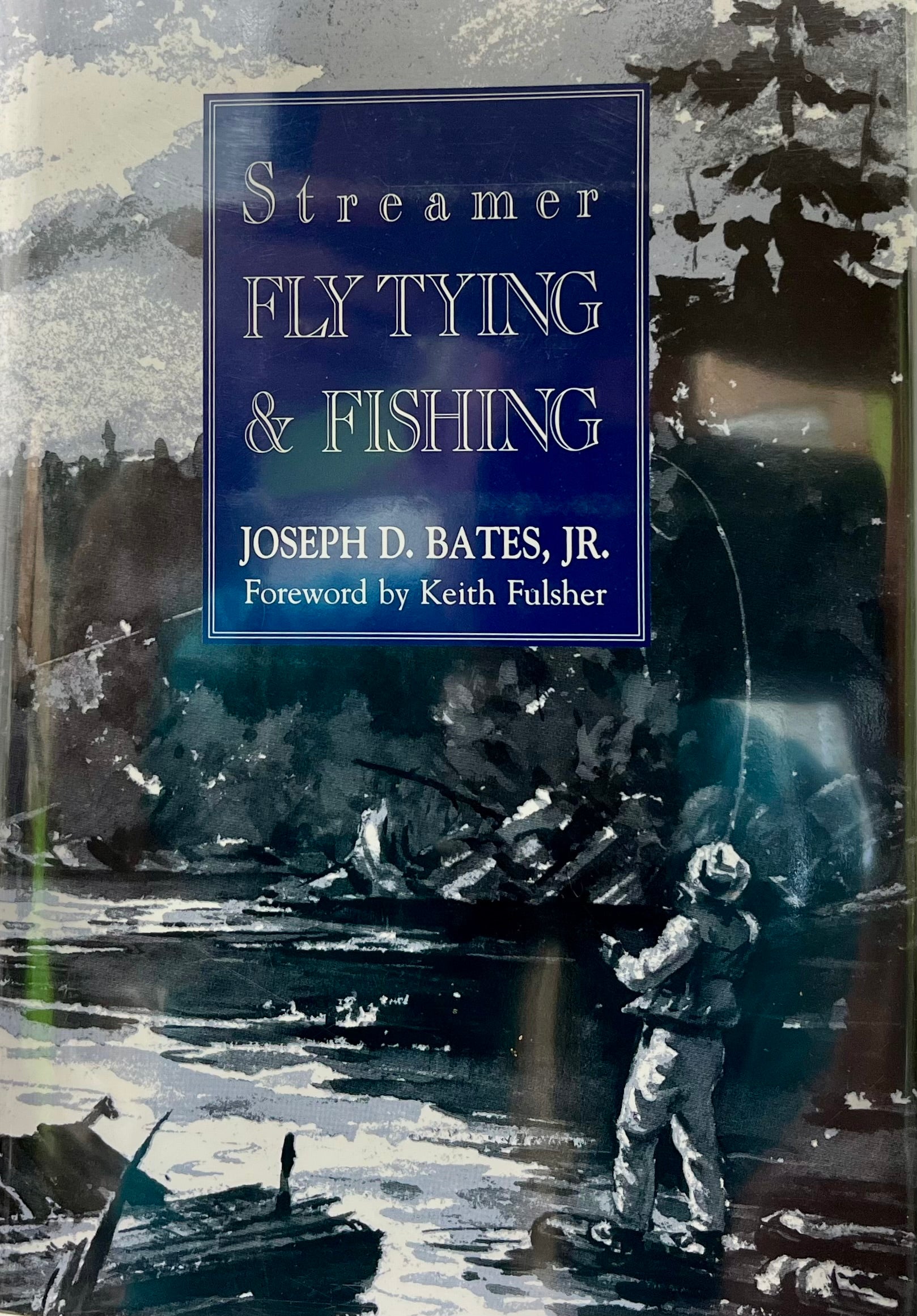 Streamer Fly Tying & Fishing by Joseph Bates – Bear's Den Fly Fishing Co.